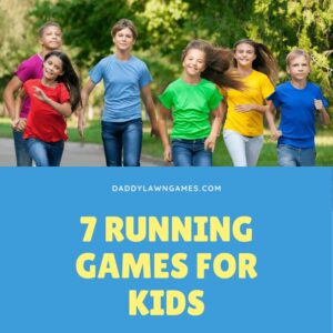 7 Running Games for Kids - Daddy Lawn Games